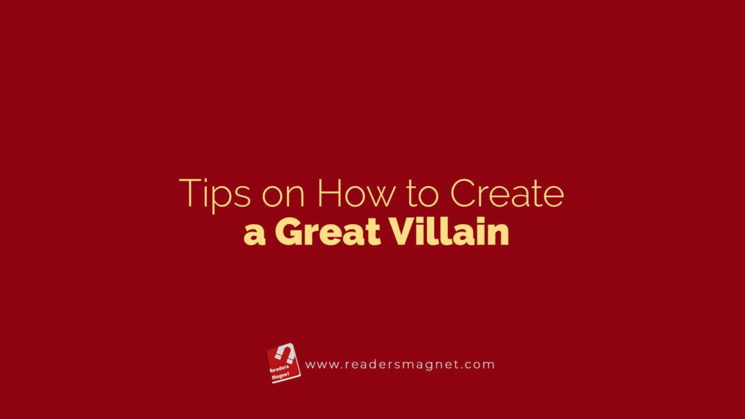 Tips on How to Create a Great Villain - ReadersMagnet