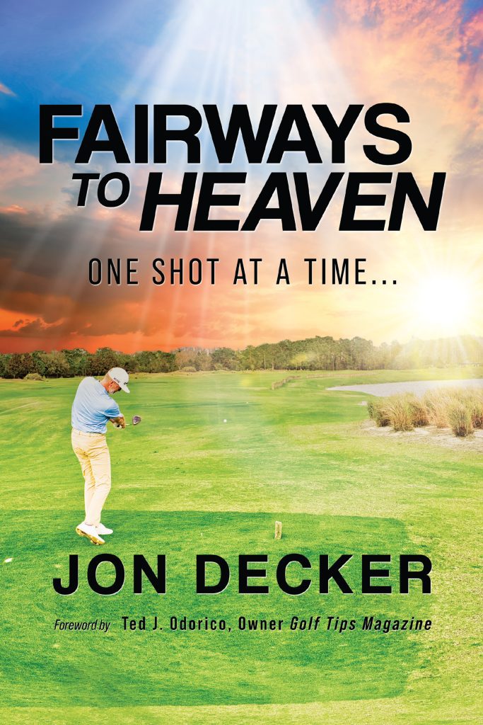 Fairways to Heaven: One Shot at a Time... - ReadersMagnet